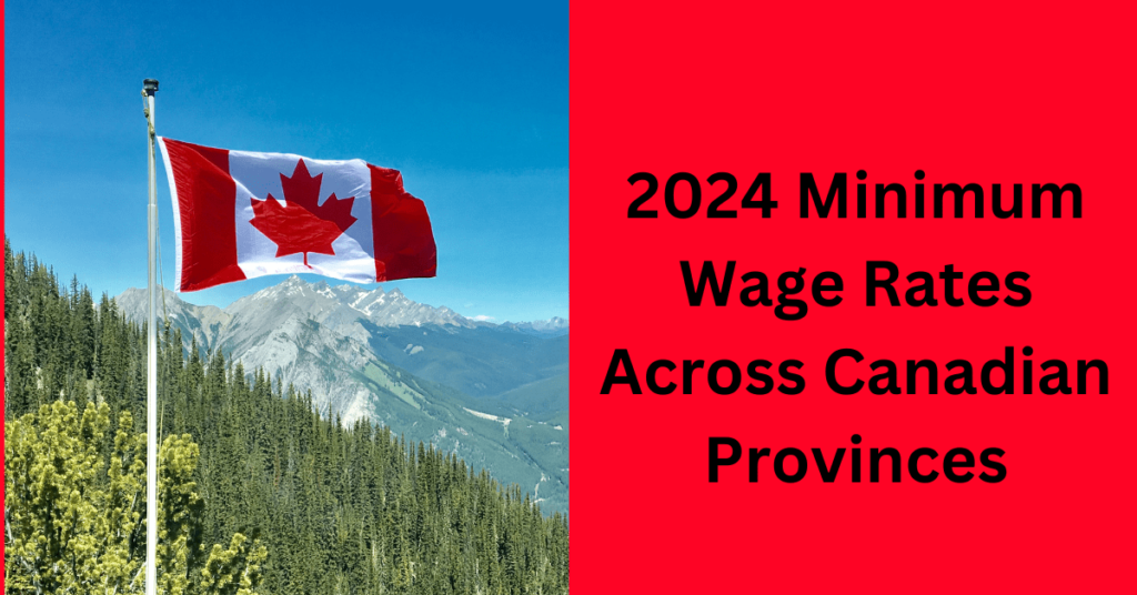 2024 Minimum Wage Rates Across Canadian Provinces - letme fulfil😀