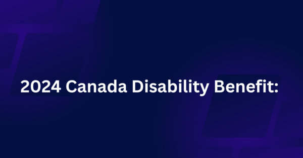 2024 Canada Disability Benefit: Bill C-22 Updates, Payment Schedule ...